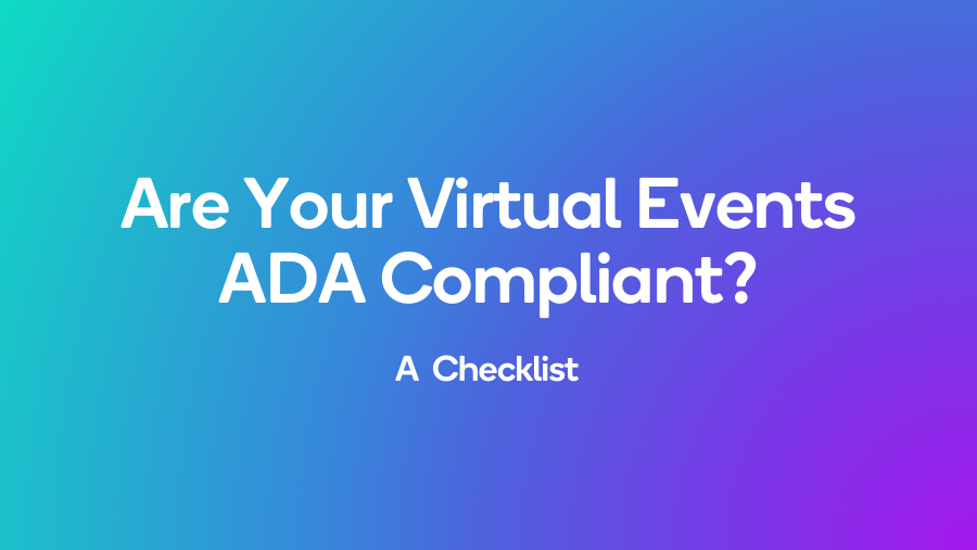 Are Your Virtual Events ADA Compliant?